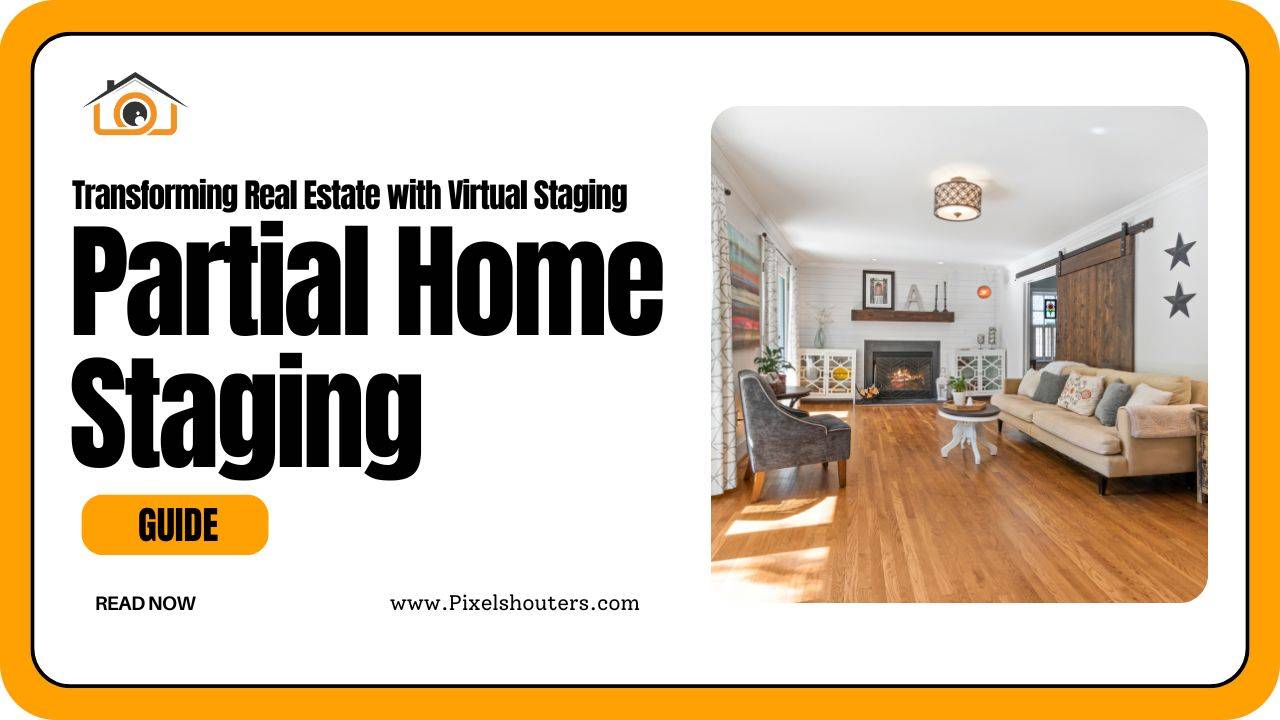 Partial Home Staging: Transforming Real Estate with Virtual Staging ...