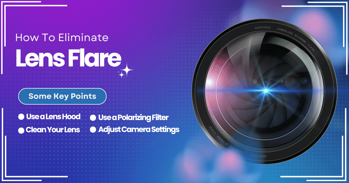 How to Eliminate Lens Flare for Quality Visuals in 2025
